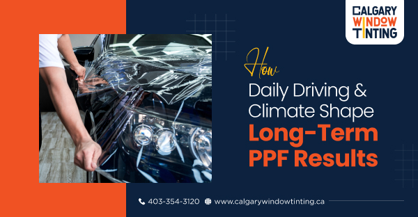 PPF for Cars: Key Factors Affecting Film Performance Over Time